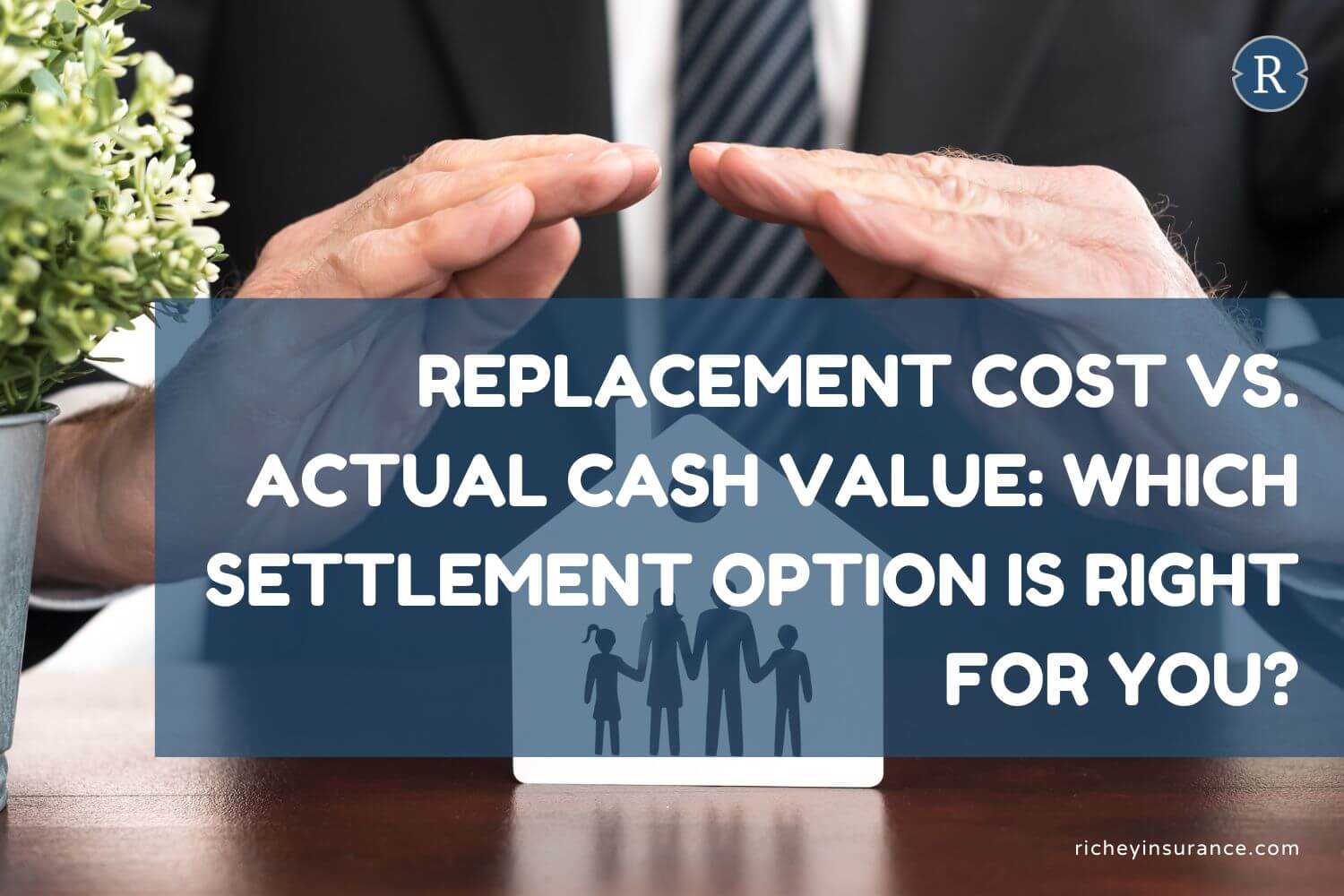 Replacement Cost vs. Actual Cash Value: Which Settlement Option Is ...